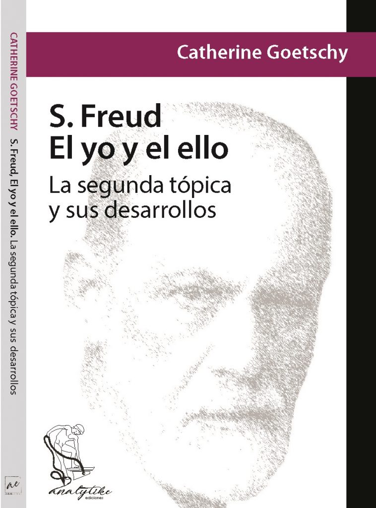 Presentación del libro: S. Freud. El yo y el ello. La segunda tópica y ...